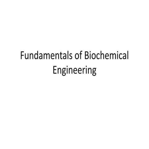 Fundamentals of Biochemical Engineering.pptx