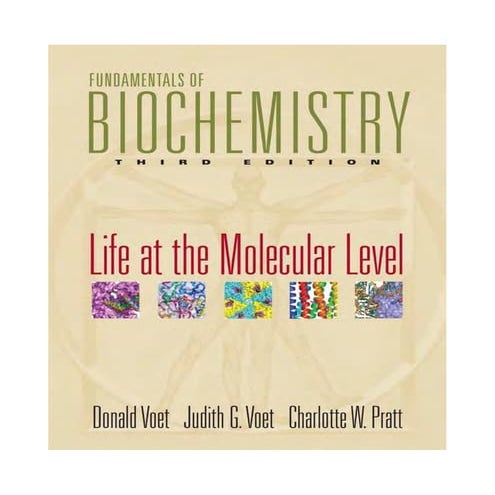 Fundamentals of Biochemistry, Life at the Molecular Level - D. Voet, J ...