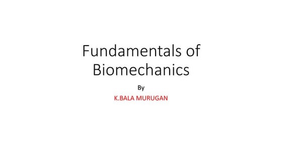 11 kinematics and kinetics in biomechanics | PPTX | Physics | Science