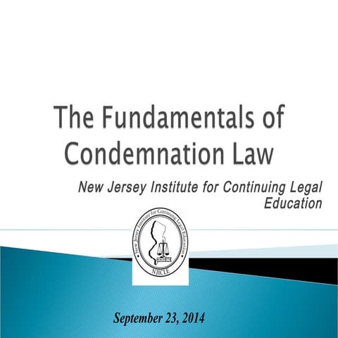 Fundamentals of Condemnation Law NJICLE 2014 | PPT