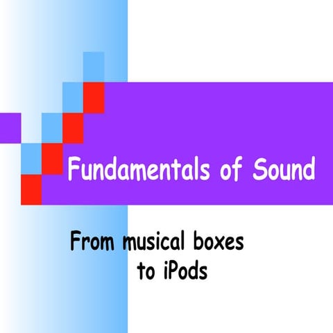 Fundamentals of sound | PPT | Technology & Computing