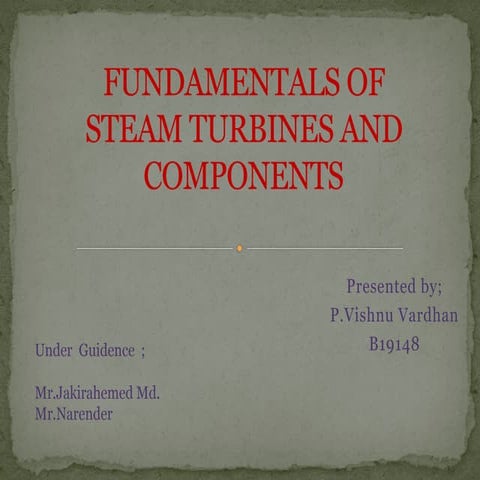 FUNDAMENTALS OF STEAM TURBINES AND COMPONENTS.pptx