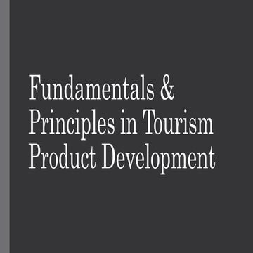 Fundamentals & Principles in Tourism Product Development 2.pptx