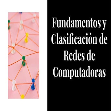 fundamentos-y-clasificacion-de-redes-de-computadoras.pdf