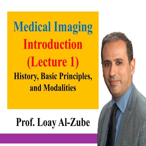 History & Principles of Medical Imaging: X-ray, Nuclear Medicine ...