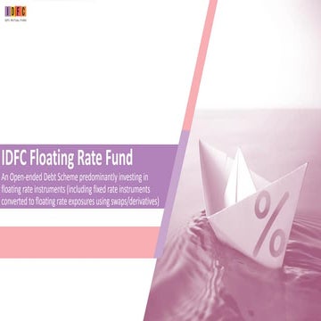 IDFC Floating Rate Fund_Fund presentation | PPT