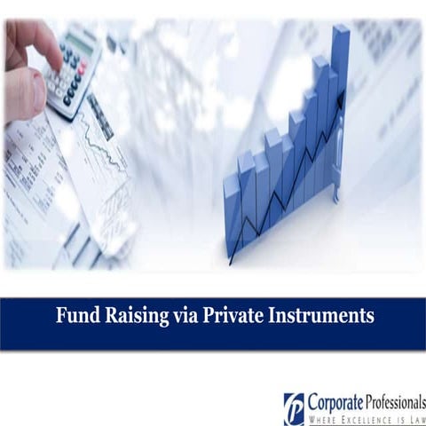 Fund raising via private instruments | PPT