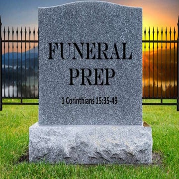 Funeral prep 1 Corinthians 15:35-49 | PPTX