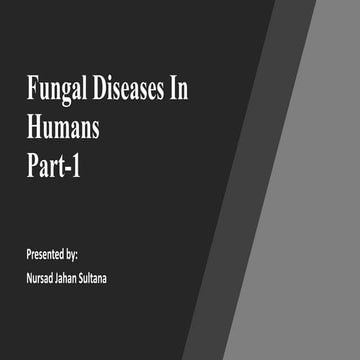 Fungal diseases in humans part 1 | PPTX