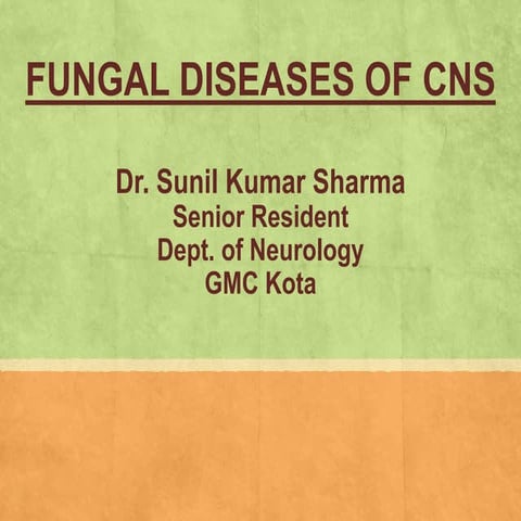 Fungal infections of CNS | PPTX