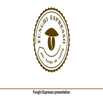 Funghi espresso presentation | PPT