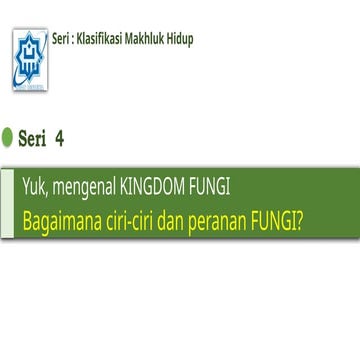 Mengenal Kingdom Fungi dan Bagaimana ciri-ciri dan peranan fungi? | PPTX