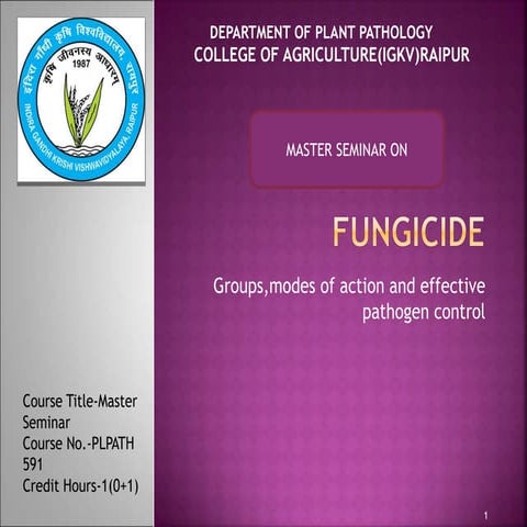 Fungicide groups , modes of action and effective pathogen control.ppt