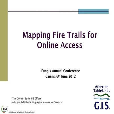 Mapping Fire Trails for online access | PPT
