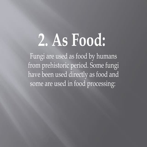 fungi as a direct food and processing food use harm.pptx