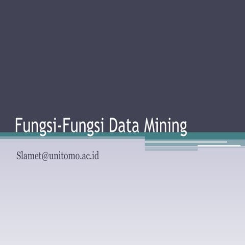Fungsi fungsi data mining | PPTX