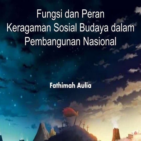 Fungsi dan peran keragaman sosial budaya dalam pembangunan nasional | PPTX