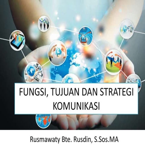 Fungsi, tujuan dan strategi komunikasi | PPTX