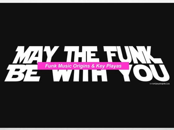 Funk Music | PPTX | R&B/Soul/Funk | Music