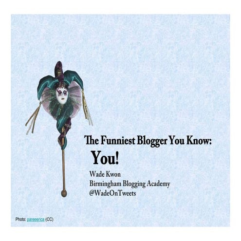 The Funniest Blogger You Know: You! | PDF