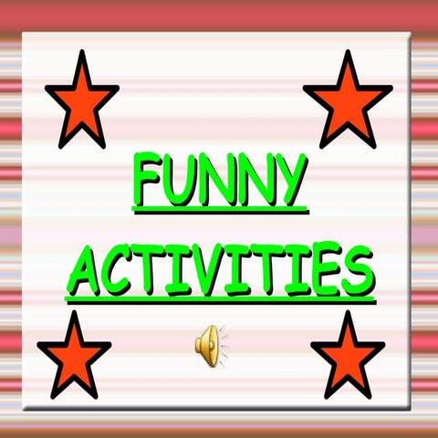 Funny activities | PPT | Primary Education | Education