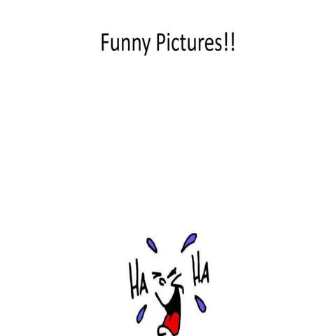 Funny pictures!! | PPTX