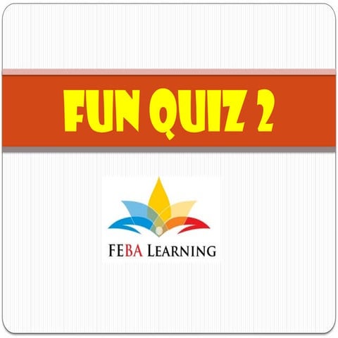FUN QUIZ 2 about interesting questions .pptx