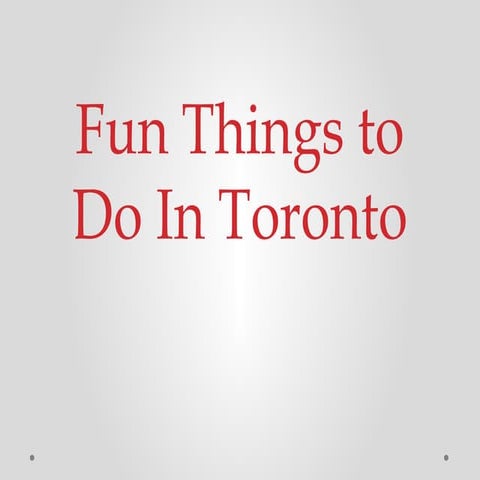 Fun things to do in toronto | PPT