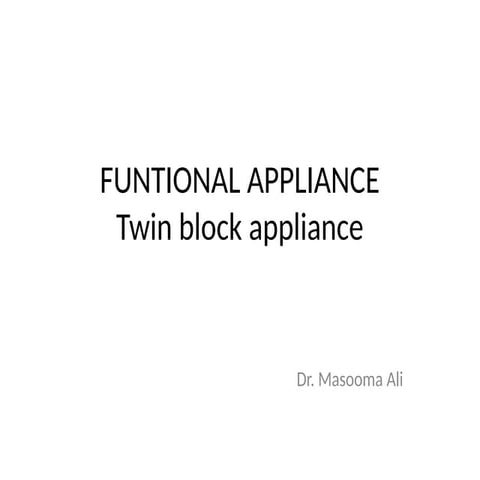 FUNTIONAL APPLIANCE and growth modification | PPTX