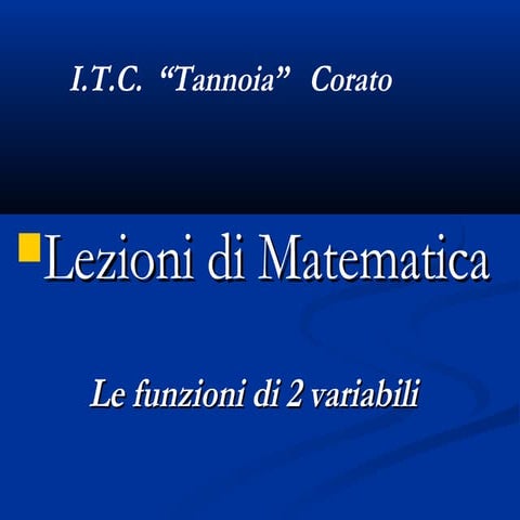 Funzioni di 2 variabili | PPT