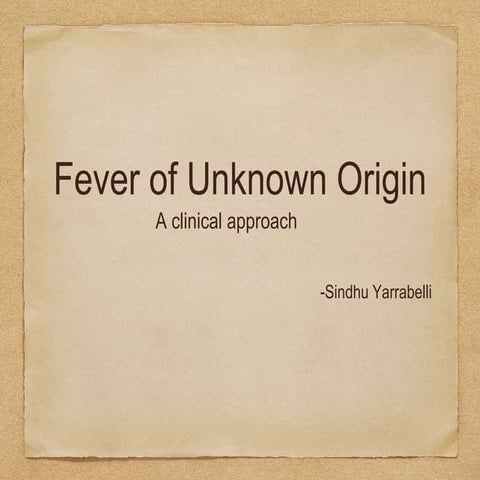 Fever of Unknown Origin | PPTX