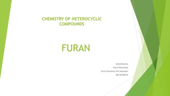 Heterocyclic compounds - Furan - Synthesis of furan - Characteristic ...