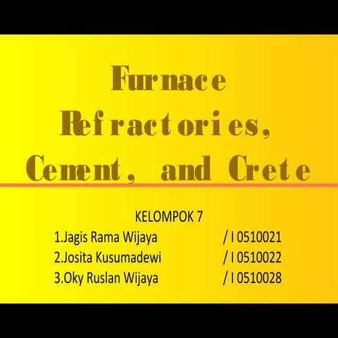Furnace refractories, Cement, and Crete | PPT