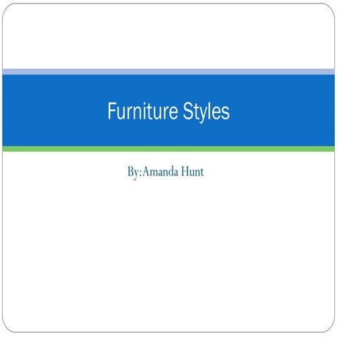 Furniture Styles Power Point 2!! | PPT
