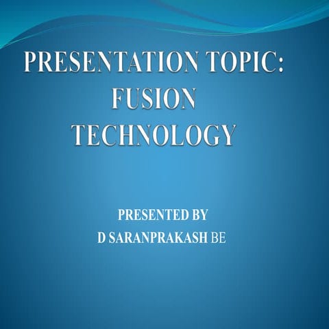 Fusion technology | PPTX