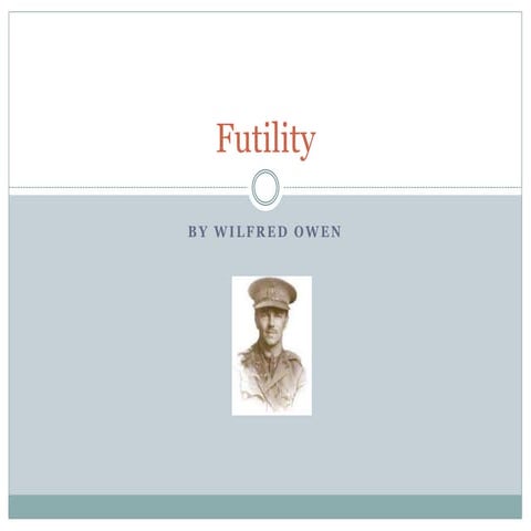 Futility by Wilfred Owen | PPT
