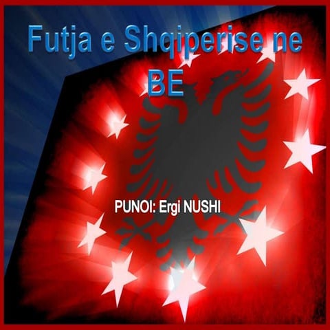 Futja e shqiperise ne BE | PPTX