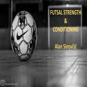 Futsal - strength and conditioning | PPTX