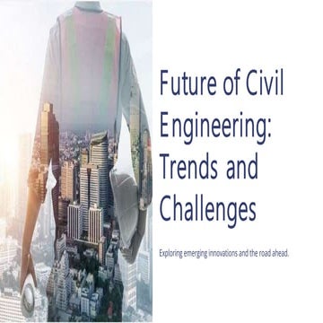 Future of Civil Engineering: Trends and Challenges | PDF