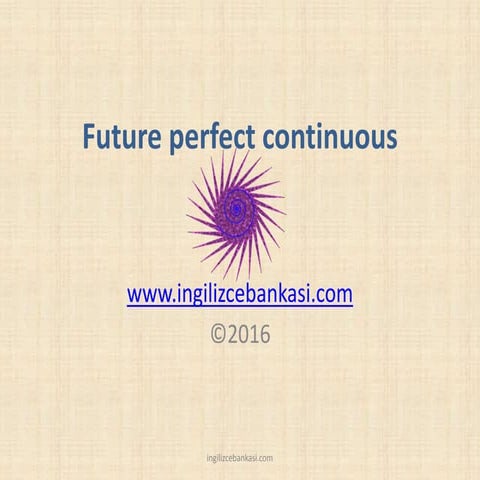 Future perfect-continuous | PPTX