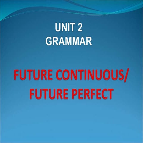 Future-Perfect-Future-Continuous-2.ppt