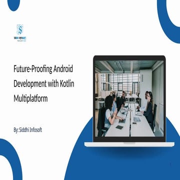 Future-Proofing Android Development with Kotlin Multiplatform.pptx