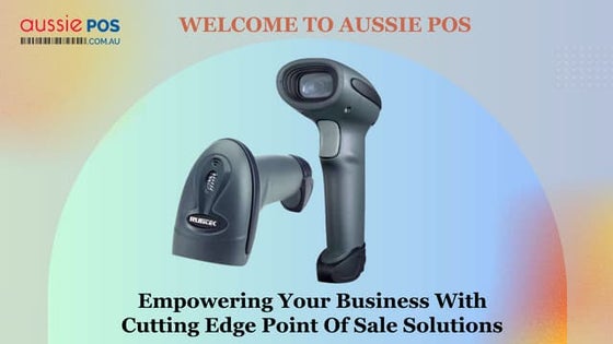 Barcode Scanners: Revolutionizing Retail Operations - A Presentation by Aussie POS | PPT