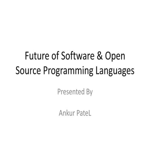 Future Software Open Source Programming Languages Ppt