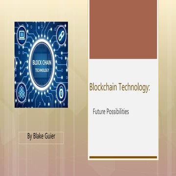 Future Blockchain Technology Blake Guier Ppt