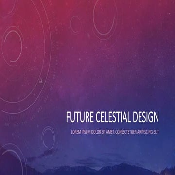 Future Celestial Design a presentation that looks to tomorrow | PPT