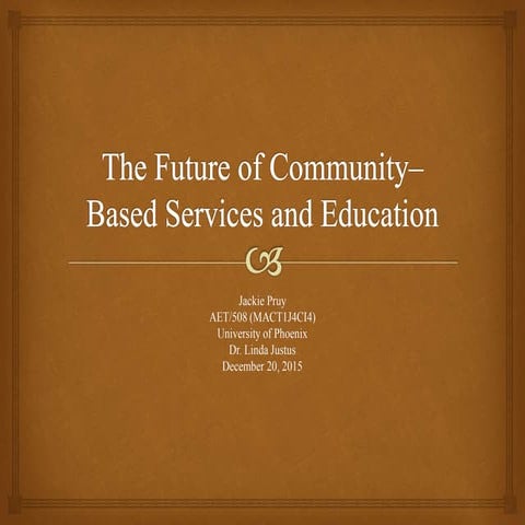 Future community–based services and education | PPT