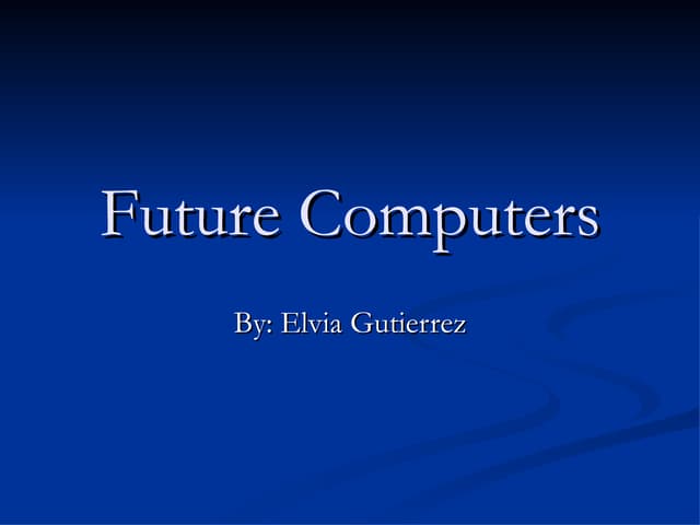 Next Generation Computer | PPT | Computing | Technology & Computing