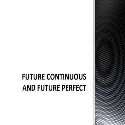 Future continuous and future perfect | PPTX