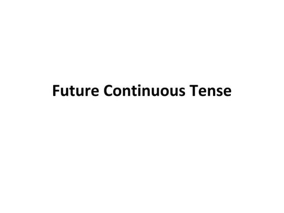 Future perfect and future continuous | PPT